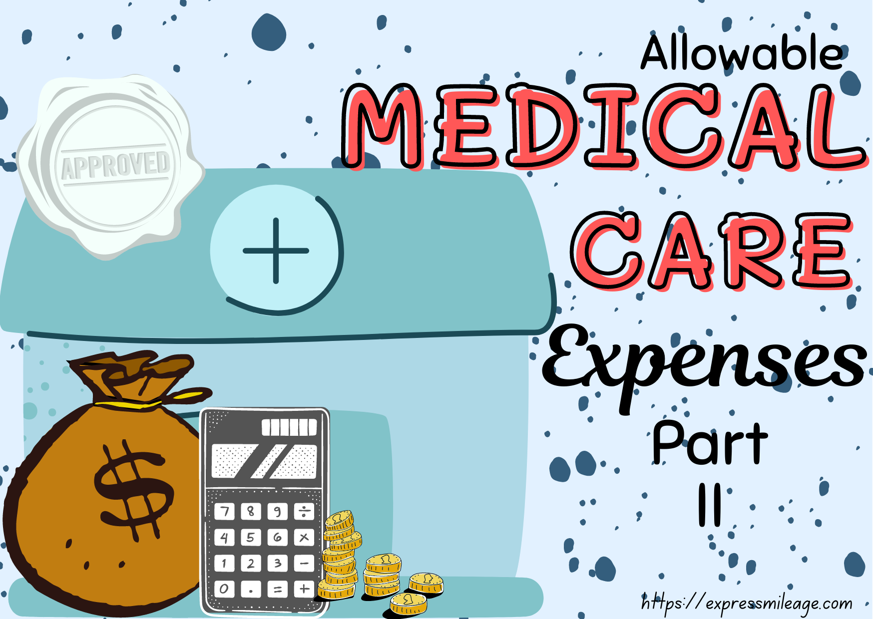Allowable Medical Care Expenses Part II – ExpressMileage